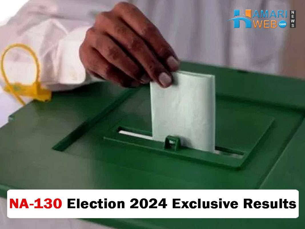 Exclusive Insights: Unraveling the Outcome of NA-130 Election 2024 ...