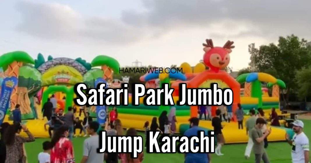Jumbo Jump Safari Park Karachi: Ticket Prices, Timings, and Location