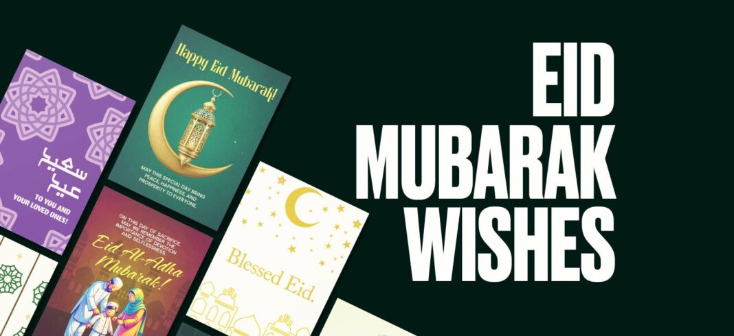 Eid Mubarak Wishes 2025: Heartfelt Messages to Share on This Joyous ...