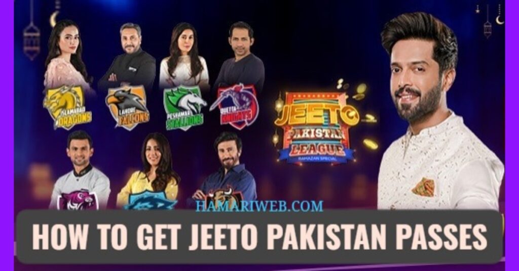 How to Get Jeeto Pakistan Passes: Online Registration Process and Step ...