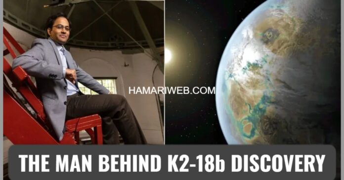 Who is Dr Nikku Madhusudhan? The Man Behind K2-18b Discovery