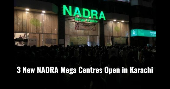 NADRA Opens Three New Mega Centers in Karachi: Check Locations ...