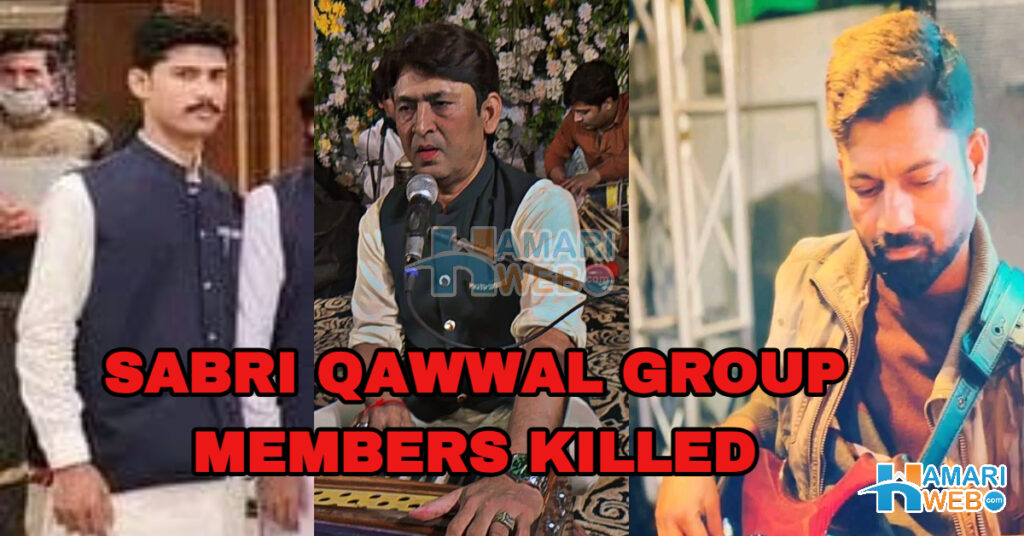 Kalat Terror Attack: Sabri Qawwal Group Members Including Lead ...