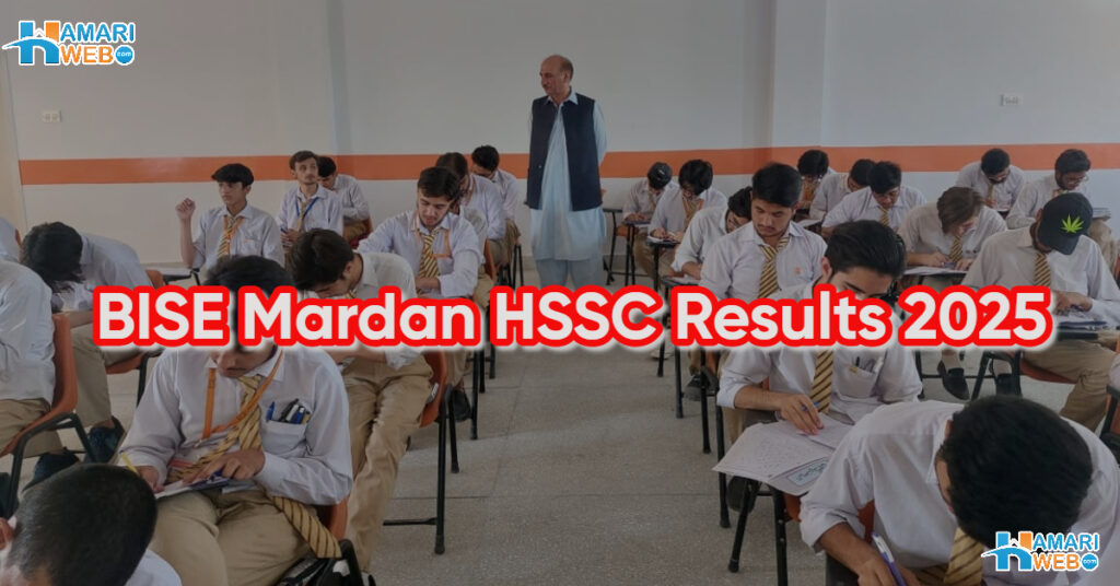 BISE Mardan HSSC Result 2025 Announced for Part 1 and Part 2: How to ...